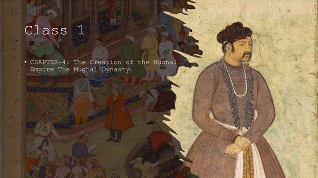 class 7 ncert history chapter mughals.pptx