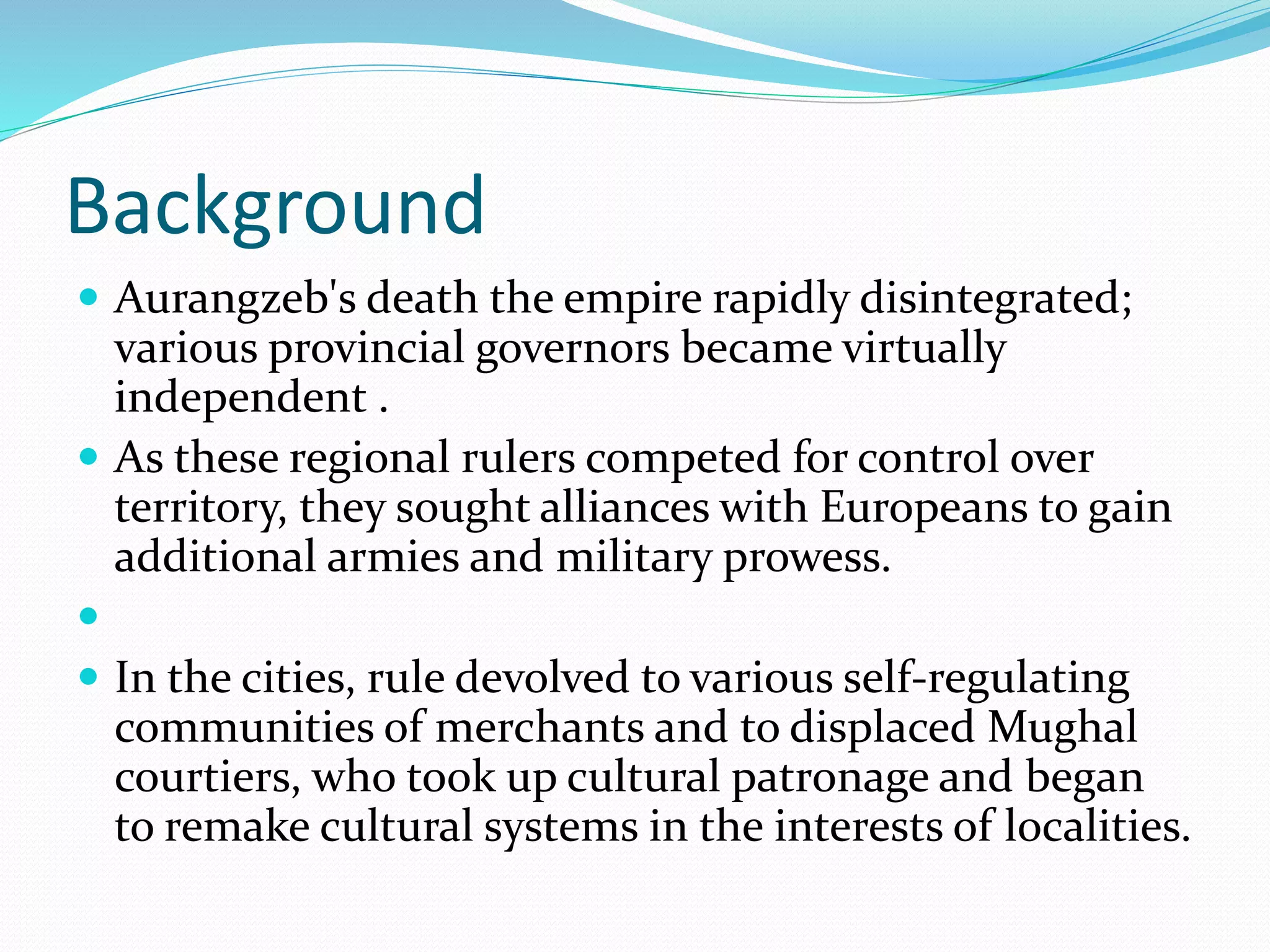 Decline of Mughals (1707-1857) -History of SubContinent | PPTX