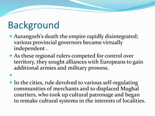 Decline of Mughals (1707-1857) -History of SubContinent | PPTX