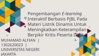 Muhamad Alfian_Pendidikan Fisika dan Fisika Teoritik dan Komputasi_Pengembangan E-learning ...