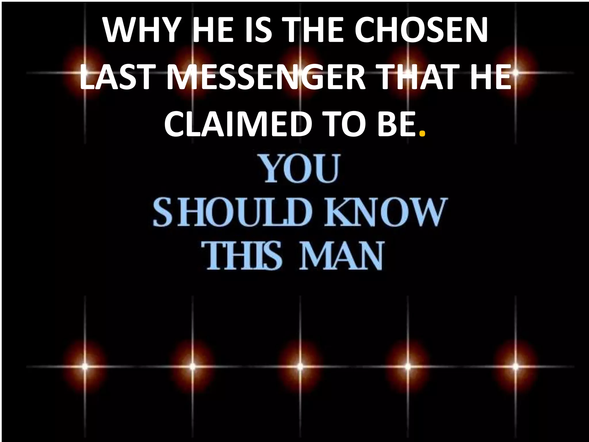 MUHAMMAD - THE LAST MESSENGER OF GOD - GREATEST MAN IN HISTORY | PPTX