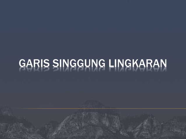 GARIS SINGGUNG LINGKARAN (Muhammad Agus Ridho) | PPT