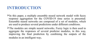 Multiple Ensemble Neural Network Models with fuzzy logic .pptx
