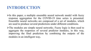 Muhammad Ali Bohyo MULTIPLE ENSEMBLE NEURAL NETWORK MODELS WITHFUZZY RESPONSE AGGREGATION FOR ...