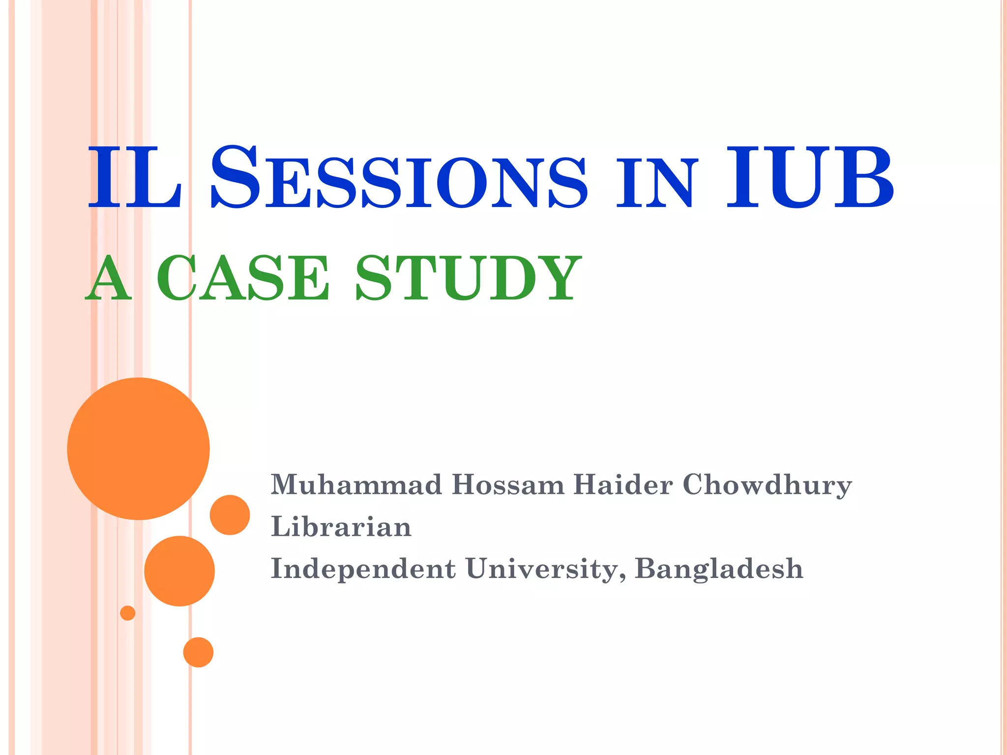 Chowdhury-- IL sessions in IUB Library: a case study | PDF