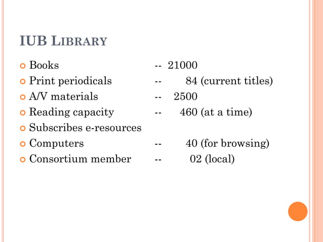 Chowdhury-- IL sessions in IUB Library: a case study | PPT