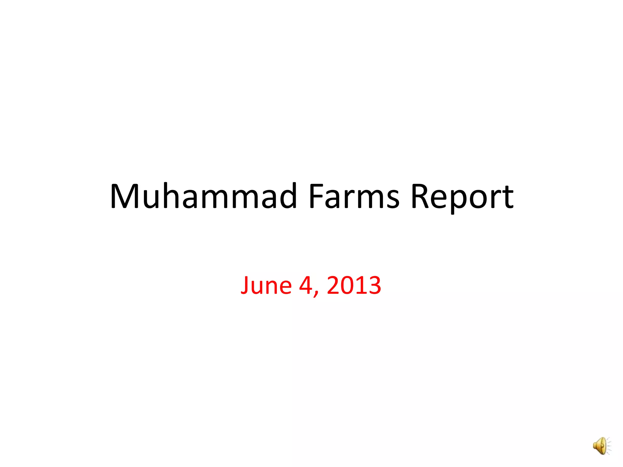 Muhammad Farms June 2013 Update | PPTX