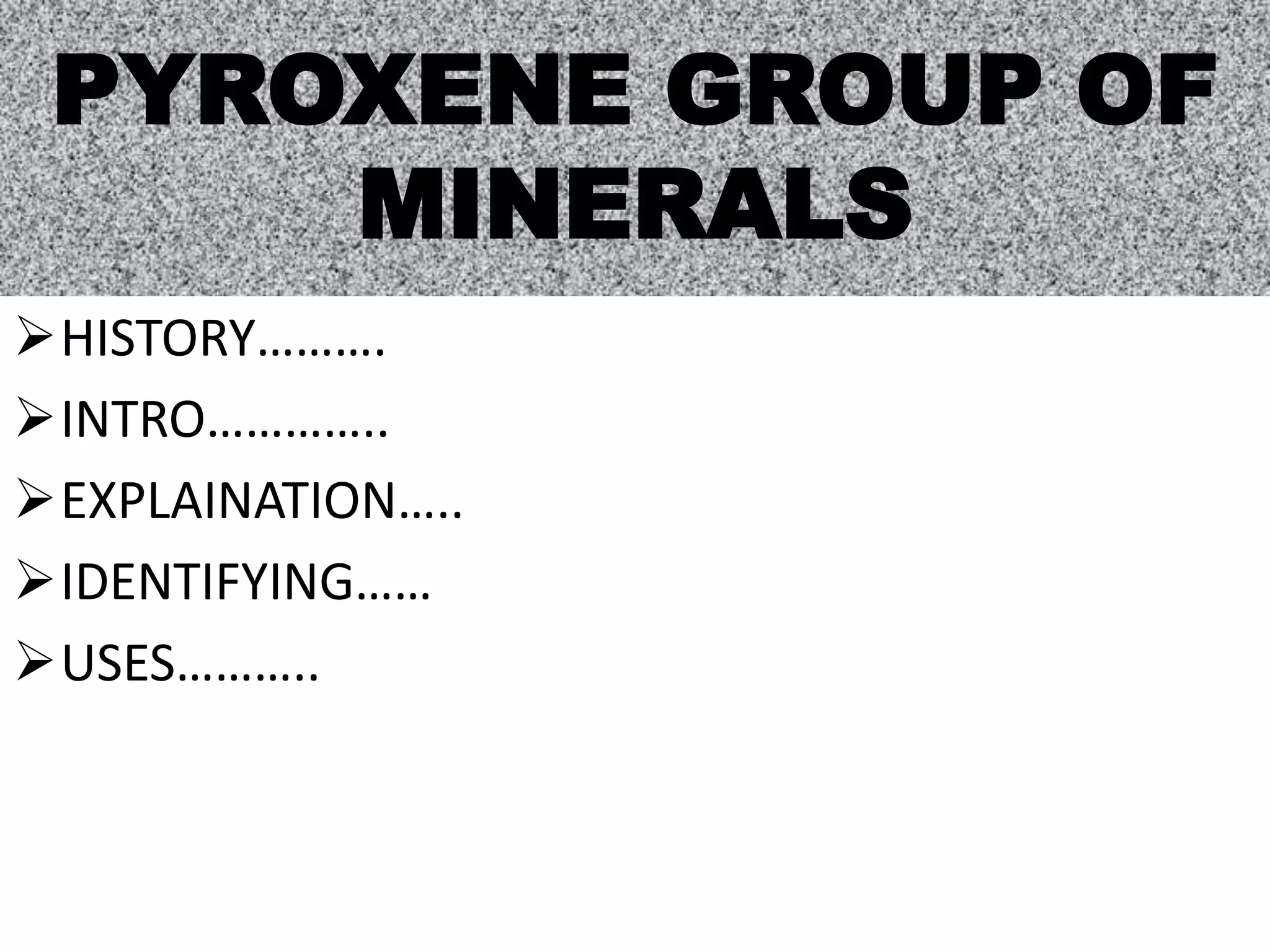 PYROXENE GROUP OF MINERALS | PPTX