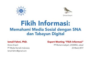 Fikih Informasi: Memahami Media Sosial dengan SNA dan Tabayun Digital | PDF