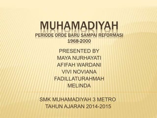 Muhammadiyah masa orde baru sampai refolusi | PPT