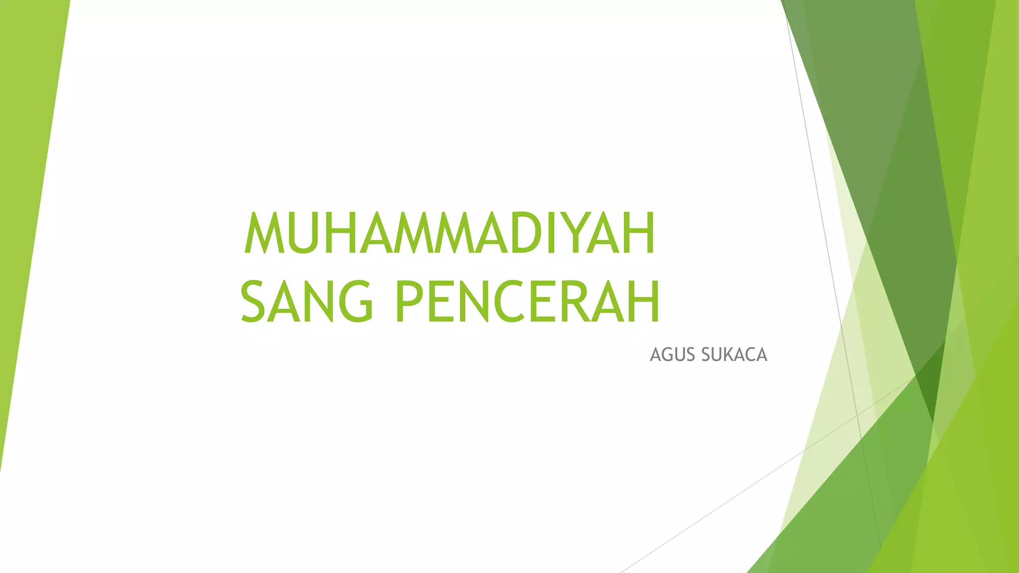 MUHAMMADIYAH SEBAGAI GERAKAN PEMURNIAN | PPT