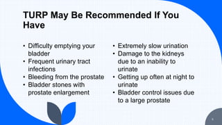 Transurethral Resection of Prostrate (TURP).pptx