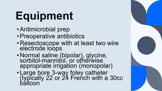 Transurethral Resection of Prostrate (TURP).pptx