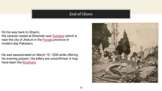 Muhammad of Ghor / Shihab ad din Ghori presentation | PPTX