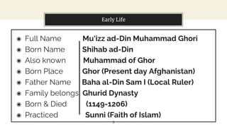 Muhammad of Ghor / Shihab ad din Ghori presentation | PPTX