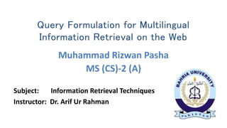 Query Formulation in Multilingual Web Information Retrieval | PPT