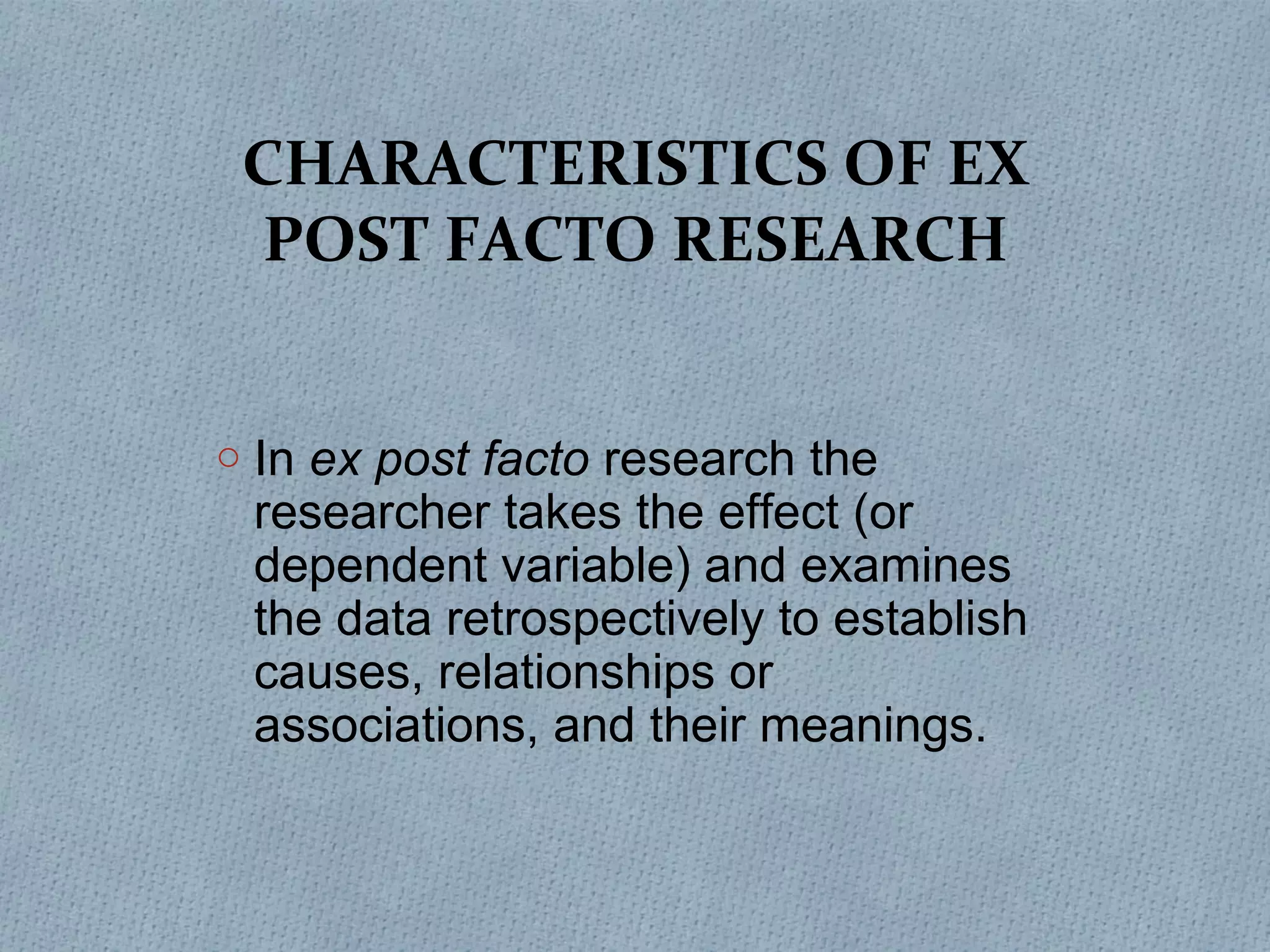 EX POST FACTO RESEARCH | PPT
