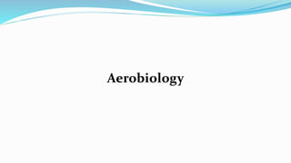 Aerobiology | PPTX