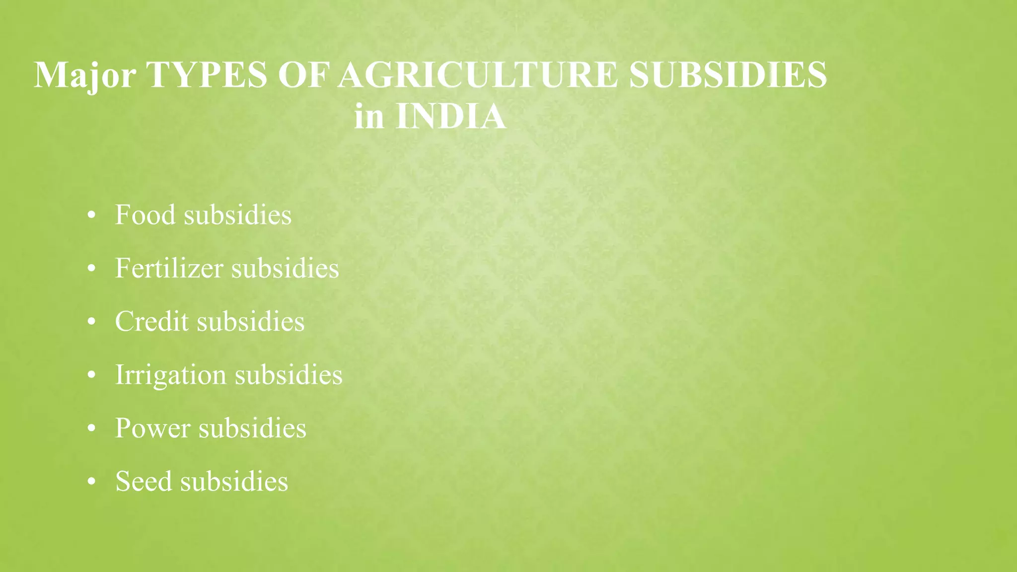 AGRICULTURAL SUBSIDIES IN INDIA | PPT