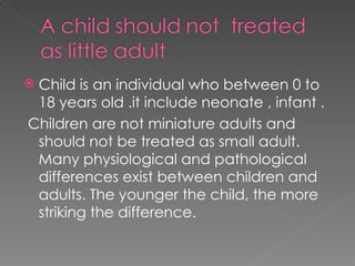CHILD SHOULD NOT BE TREATED AS MIN ADULT | PPT
