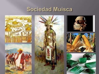 Muiscas. | PPTX