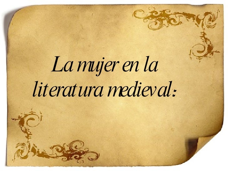 La Mujer En La Literatura Medieval Canal UNED - La mujer y el amor en ...