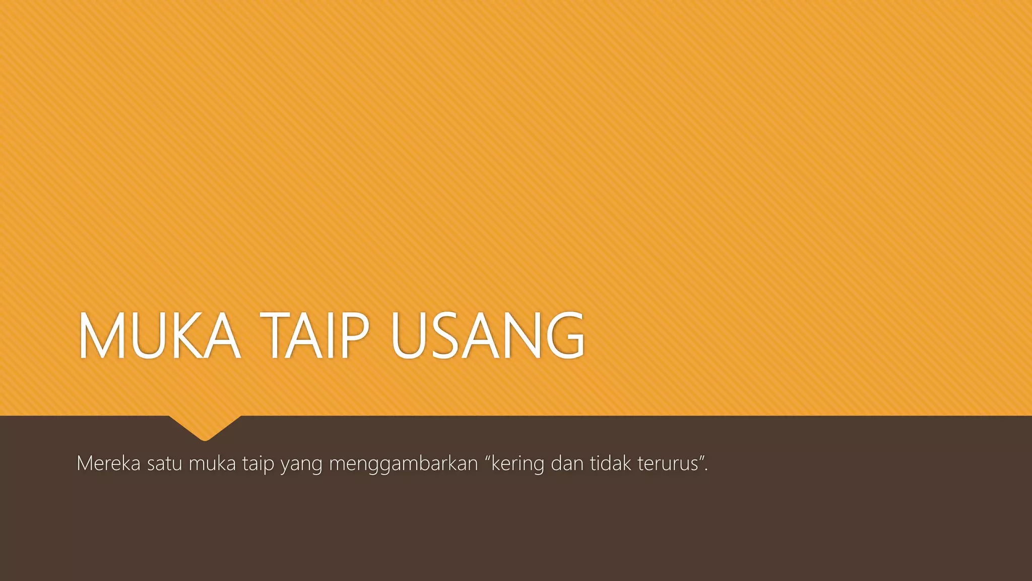 Muka taip usang | PPT