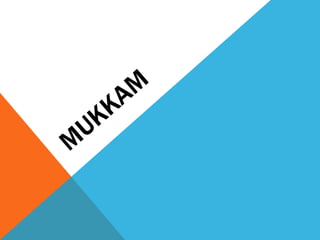 MUKKAM | PPTX