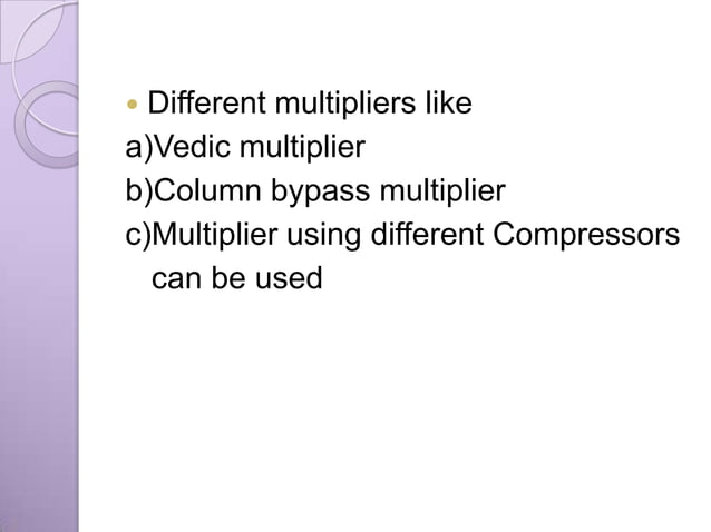 MAC UNIT USING DIFFERENT MULTIPLIERS | PPT