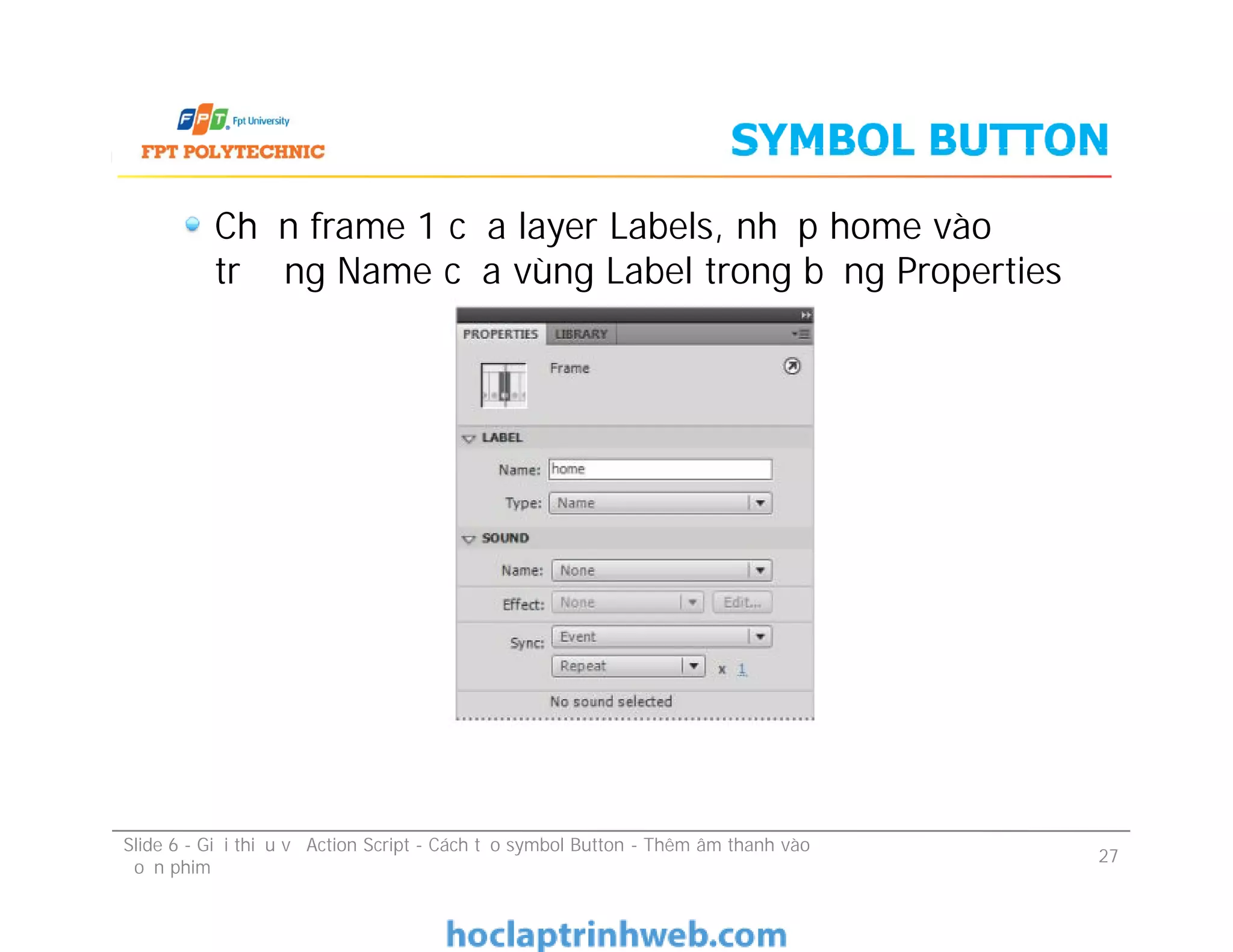BÀI 6 Giới thiệu về ACTION SCRIPT– tạo SYMBOL BUTTON – thêm âm thanh ...