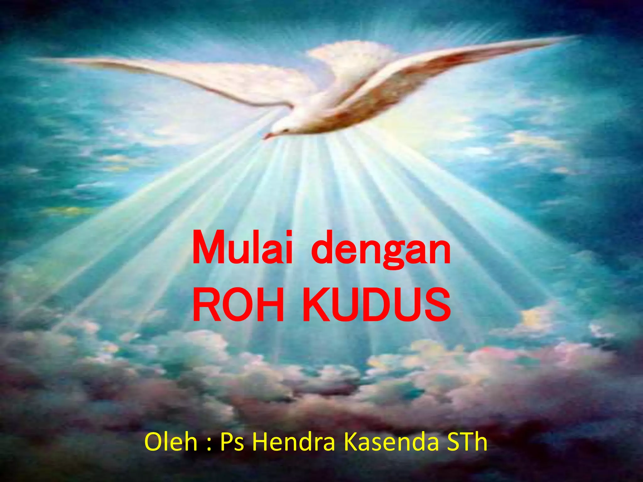 Mulai dengan roh kudus | PPT