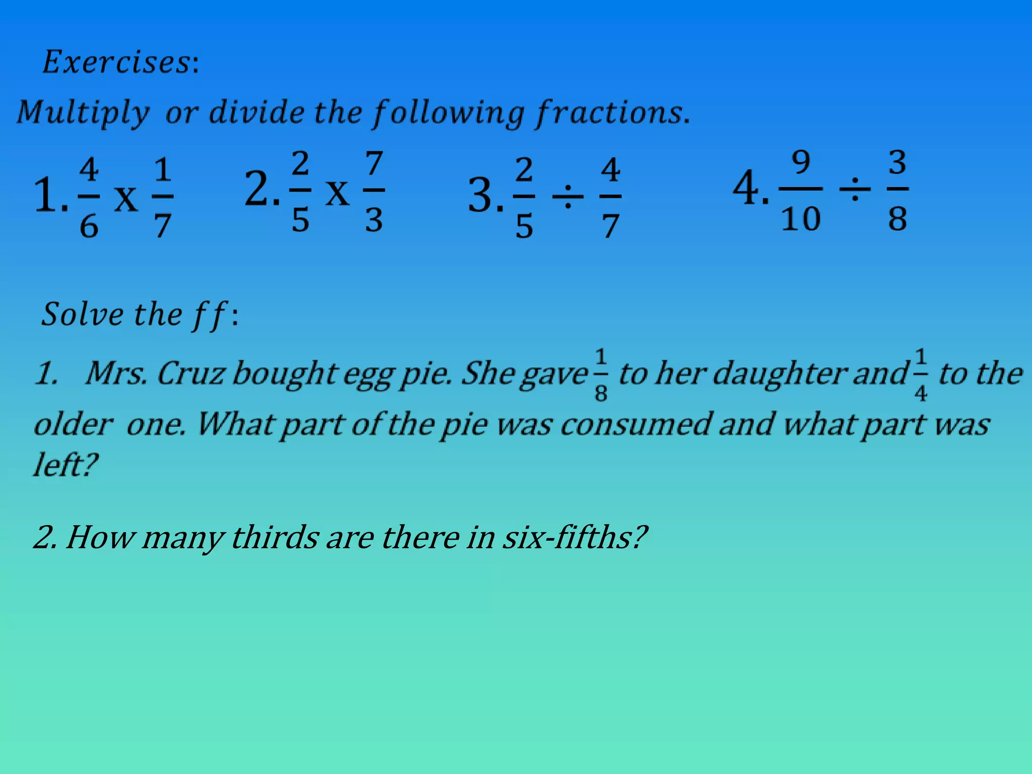 Multiplication and division of fractions | PPTX