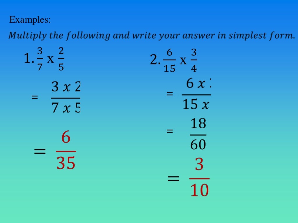 Multiplication And Division Of Fractions Multiplication And Division Of Fractions