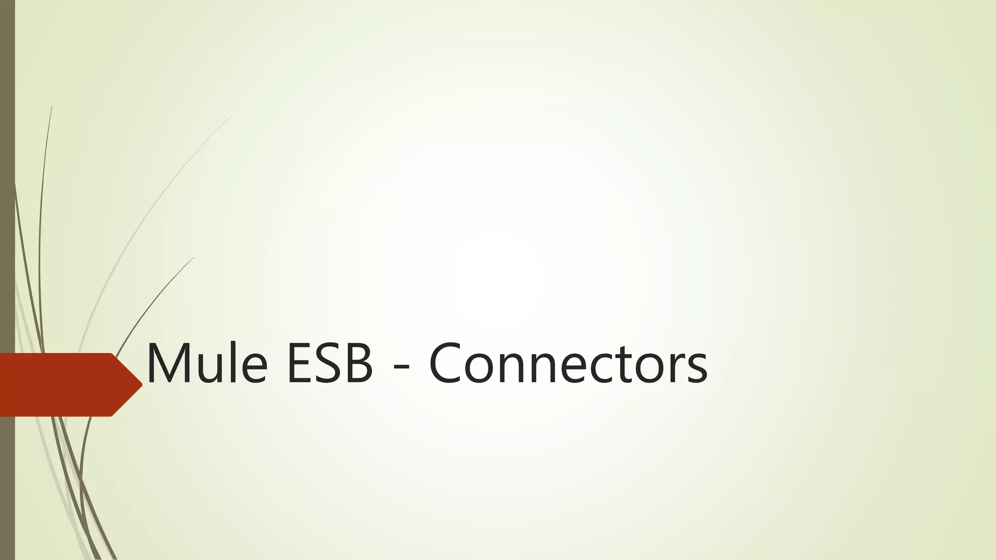Mule connectors-part 1 | PPT