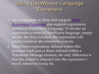 Mule data weave | PPT