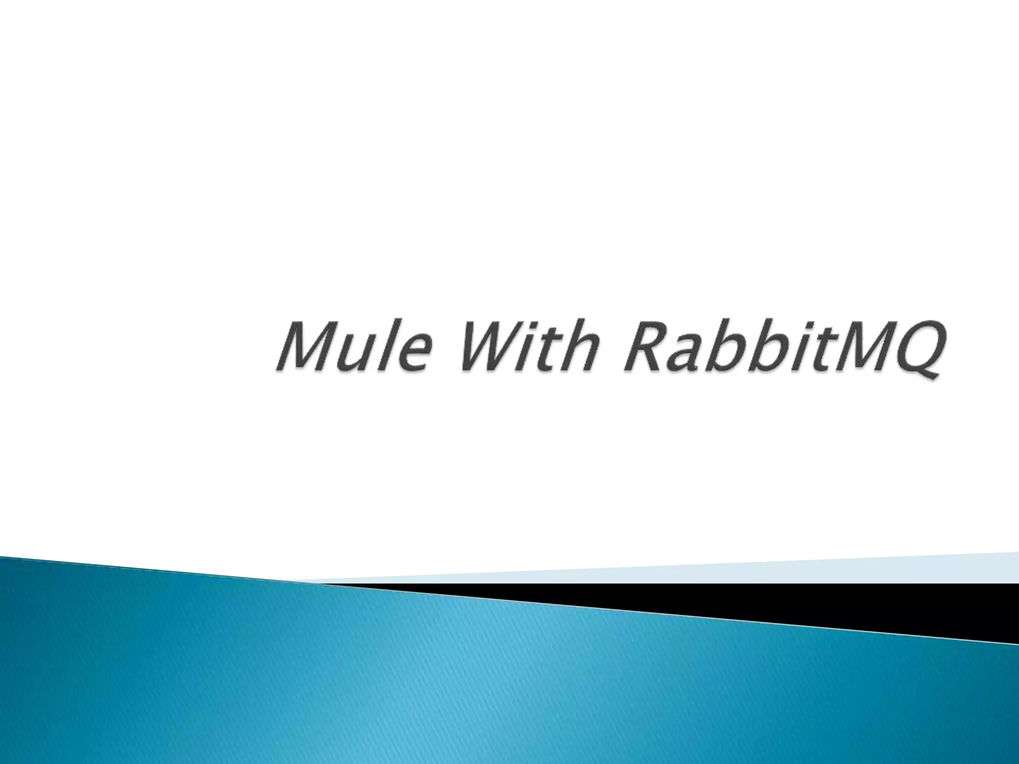 Mule rabbit mq | PPT