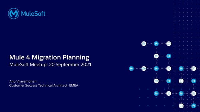 Mule 4 migration + Common Integration Challenges : MuleSoft Virtual Muleys Meetups | PDF