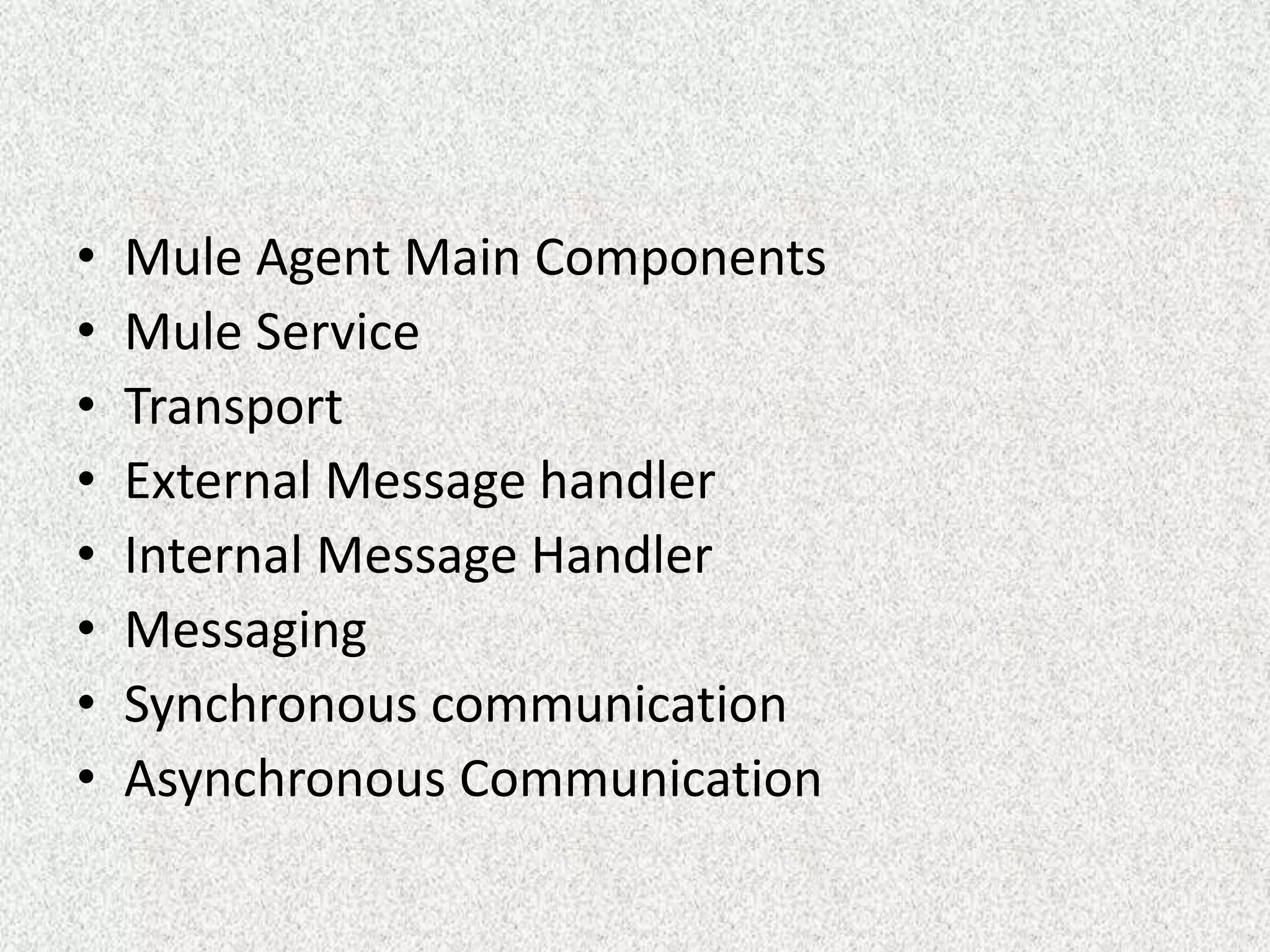 Mule agent architecture | PPTX | Computer Networking | Computing