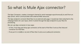 Mule Ajax Connector | PPTX