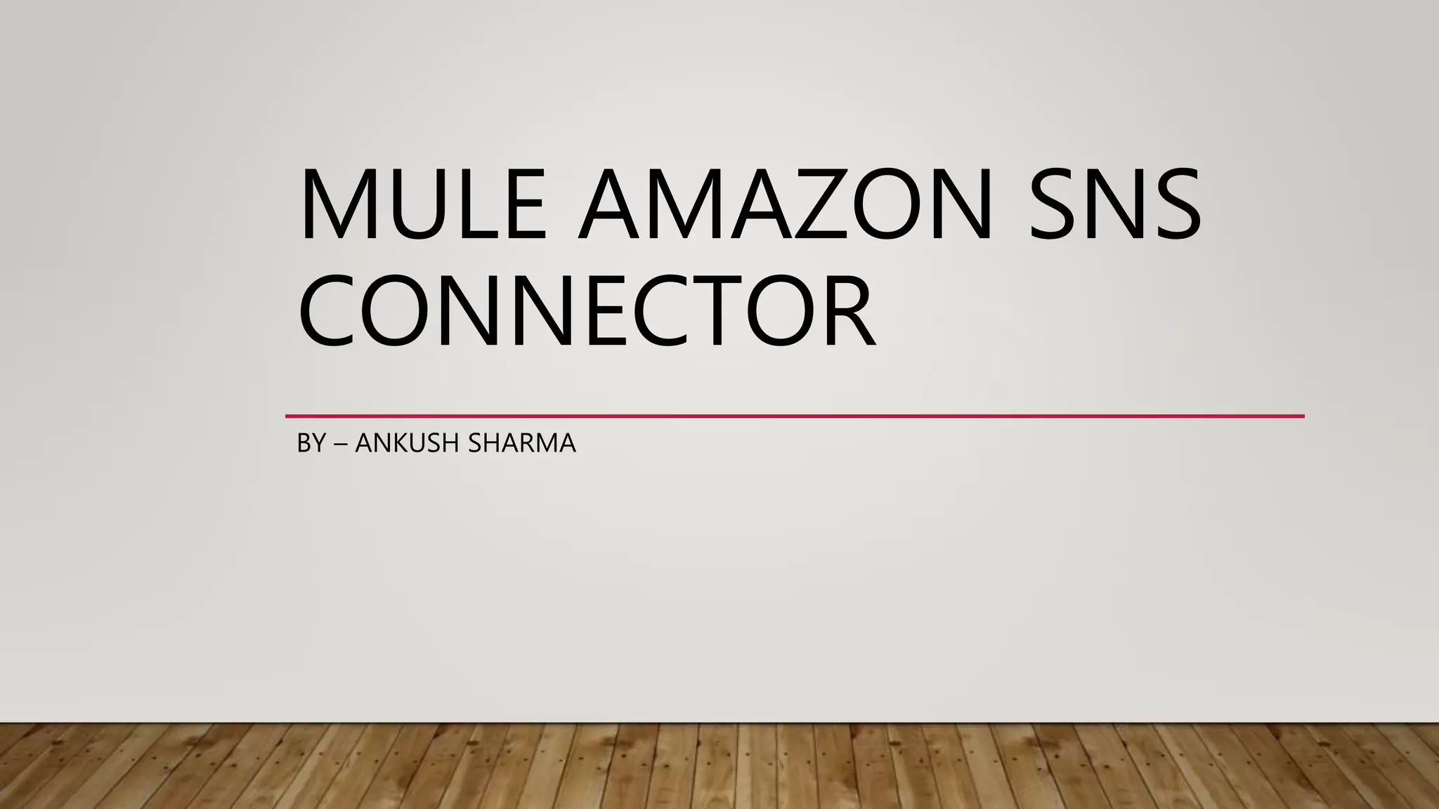 Mule Amazon SNS Connector | PPTX | Cloud Computing | Internet