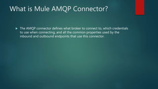 Mule AMQP Connector | PPTX