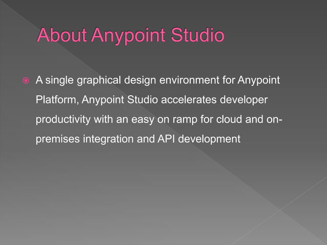 Mule anypoint studio | PPTX | Programming Languages | Computing