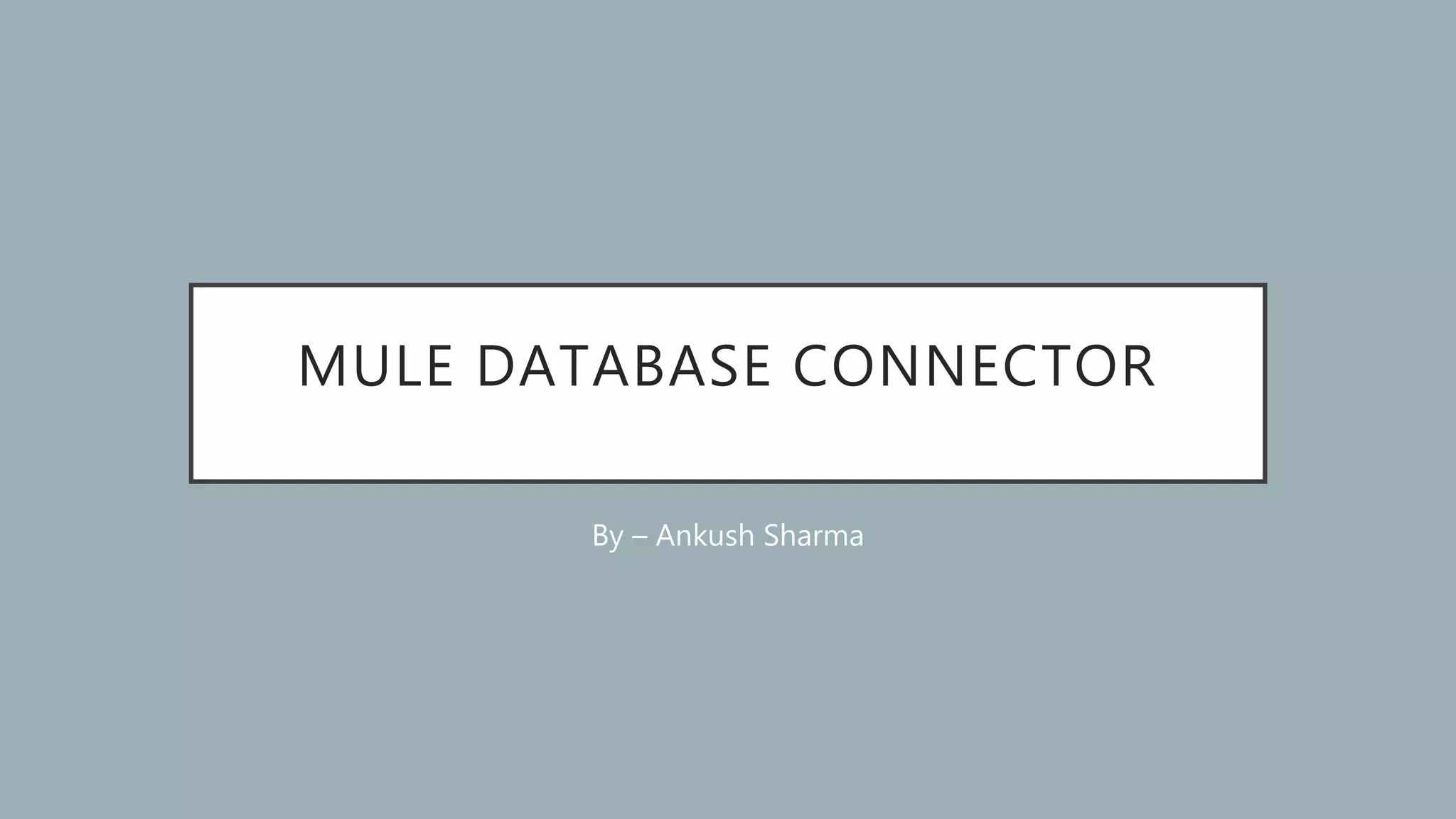 Mule database connector | PPT