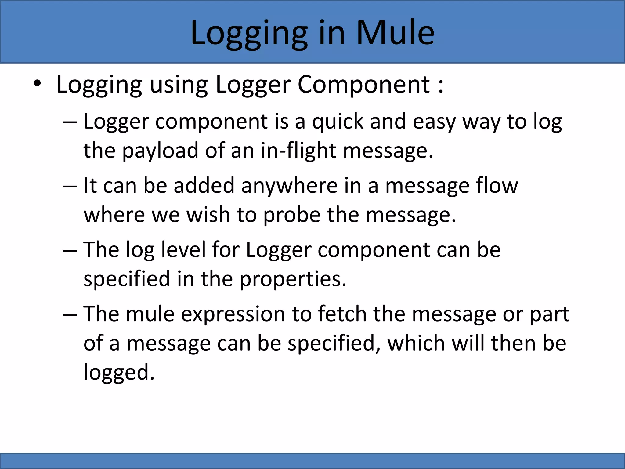 Mule debugging logging_in_mule | PPTX | Programming Languages | Computing