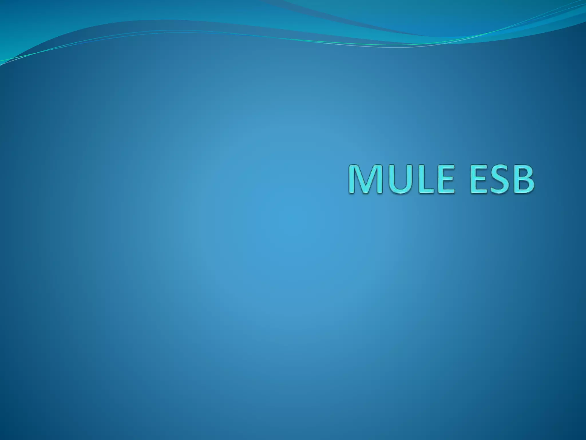 Mule esb | PPTX