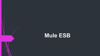 Mule esb | PPT