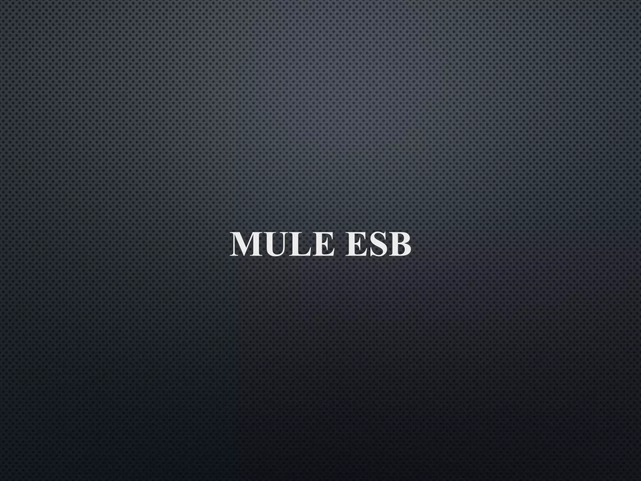 Mule esb | PPT