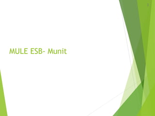 Mule esb munit | PPT