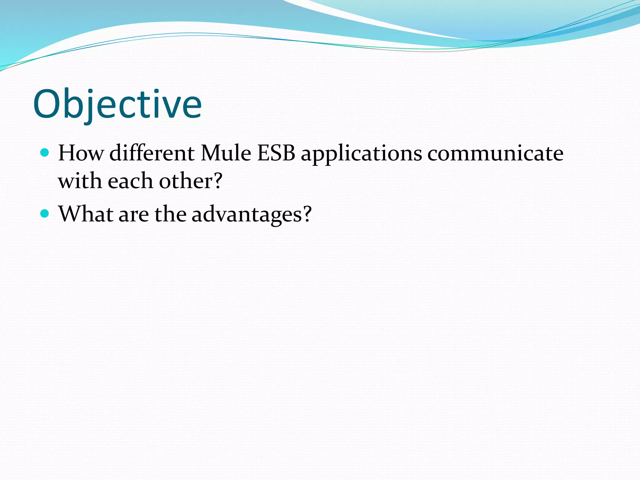 Mule ESB - Intra application communication | PPT