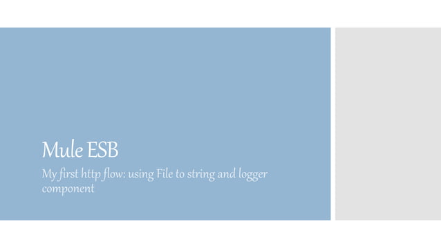 Mule esb file to-string flow | PPTX